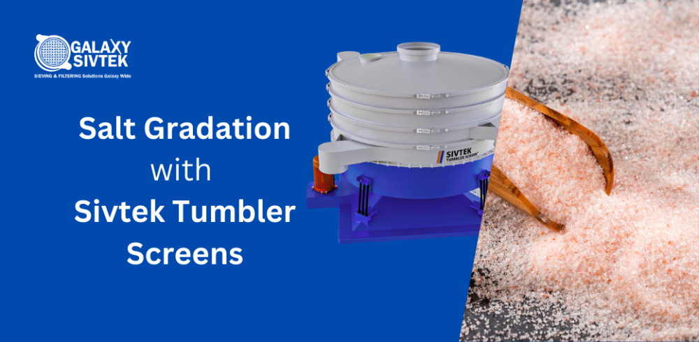 Enhancing Salt Gradation with Advanced Tumbler Screens