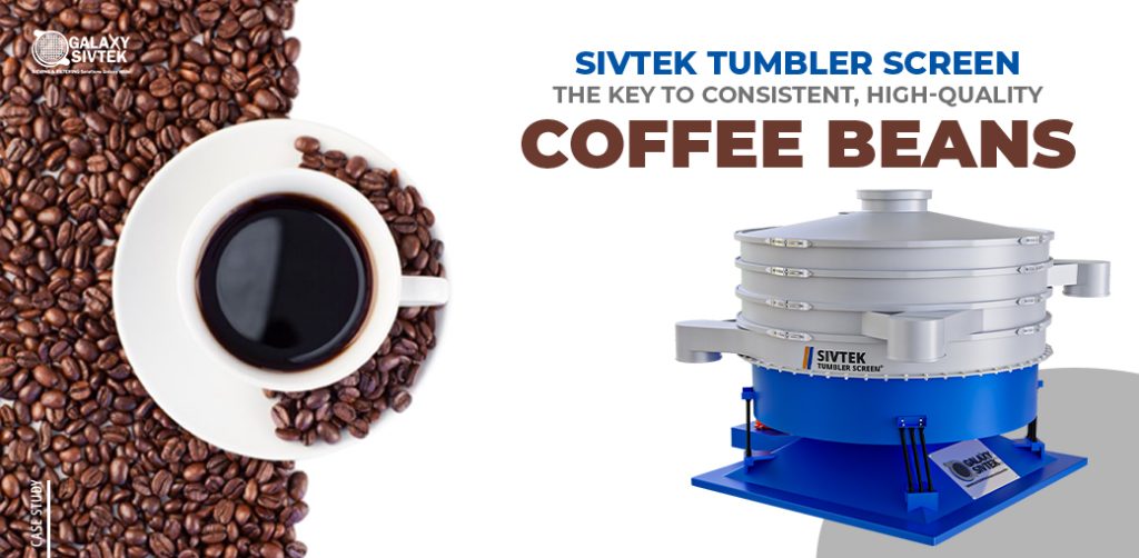 Achieving Consistent Coffee Beans Grading with Tumbler Screen