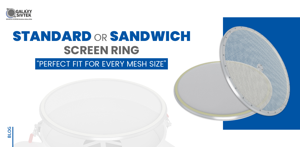 Optimize Screening with Sivtek's Standard & Sandwich Rings